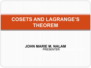 COSETS AND LAGRANGE’S THEOREM REPORT.pptx