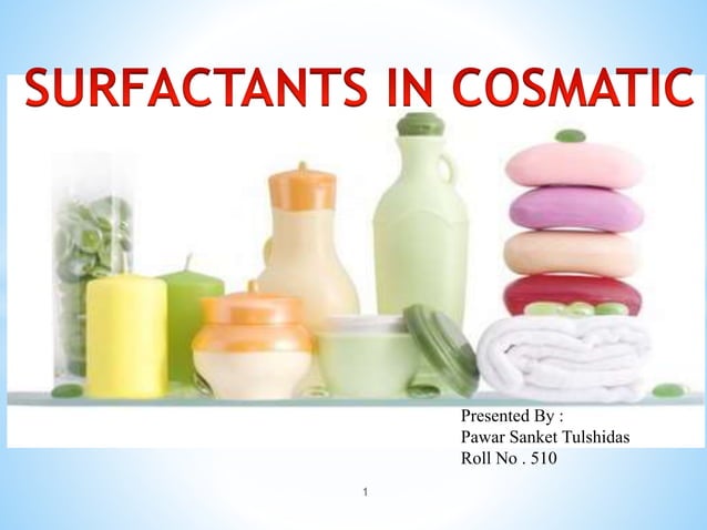Surfactant used in cosmetics. | PPTX