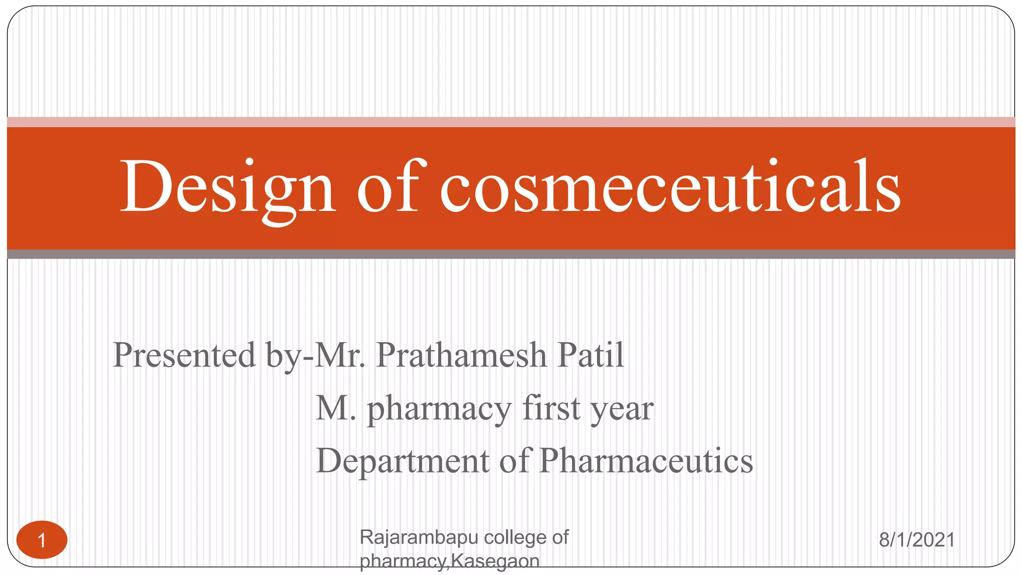 Design of Cosmeceuticals | PPTX
