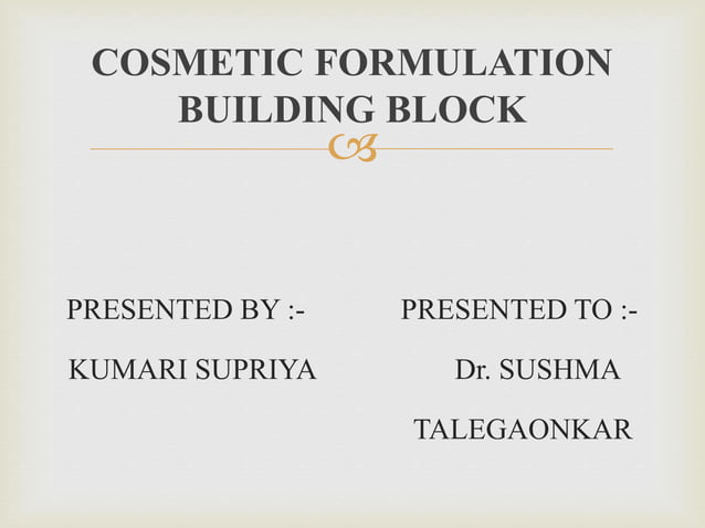 Cosmetic formulation building block | PPTX | Skin and Dermatology ...