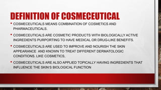 Basic concept of cosmetic and cosmeceutical | PPTX