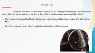 COSMETIC PROBLEMS ASSOCIATED WITH HAIR AND SCALP-1.pptx