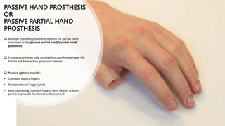 Cosmetic Restoration and silicone finger Prosthesis | PPTX