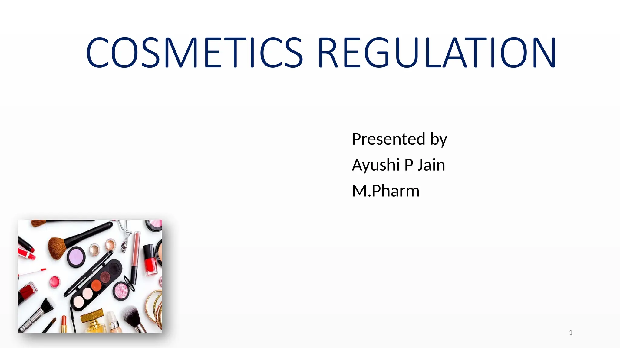 Cosmetics Regulation in India: Laws, Labelling Requirements, and ...