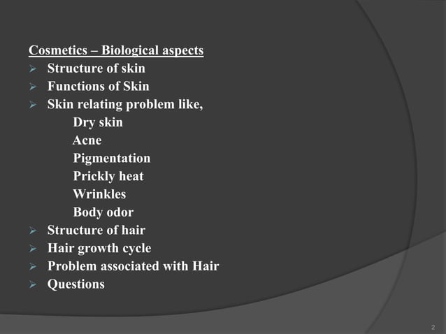 Cosmetics biological aspects | PPTX