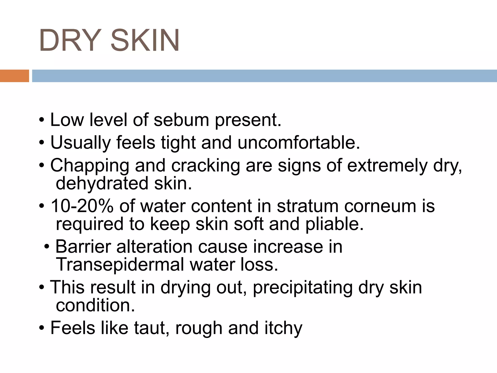 Cosmetics STRUCTURE OF SKIN and skin related problems like dry skin ...