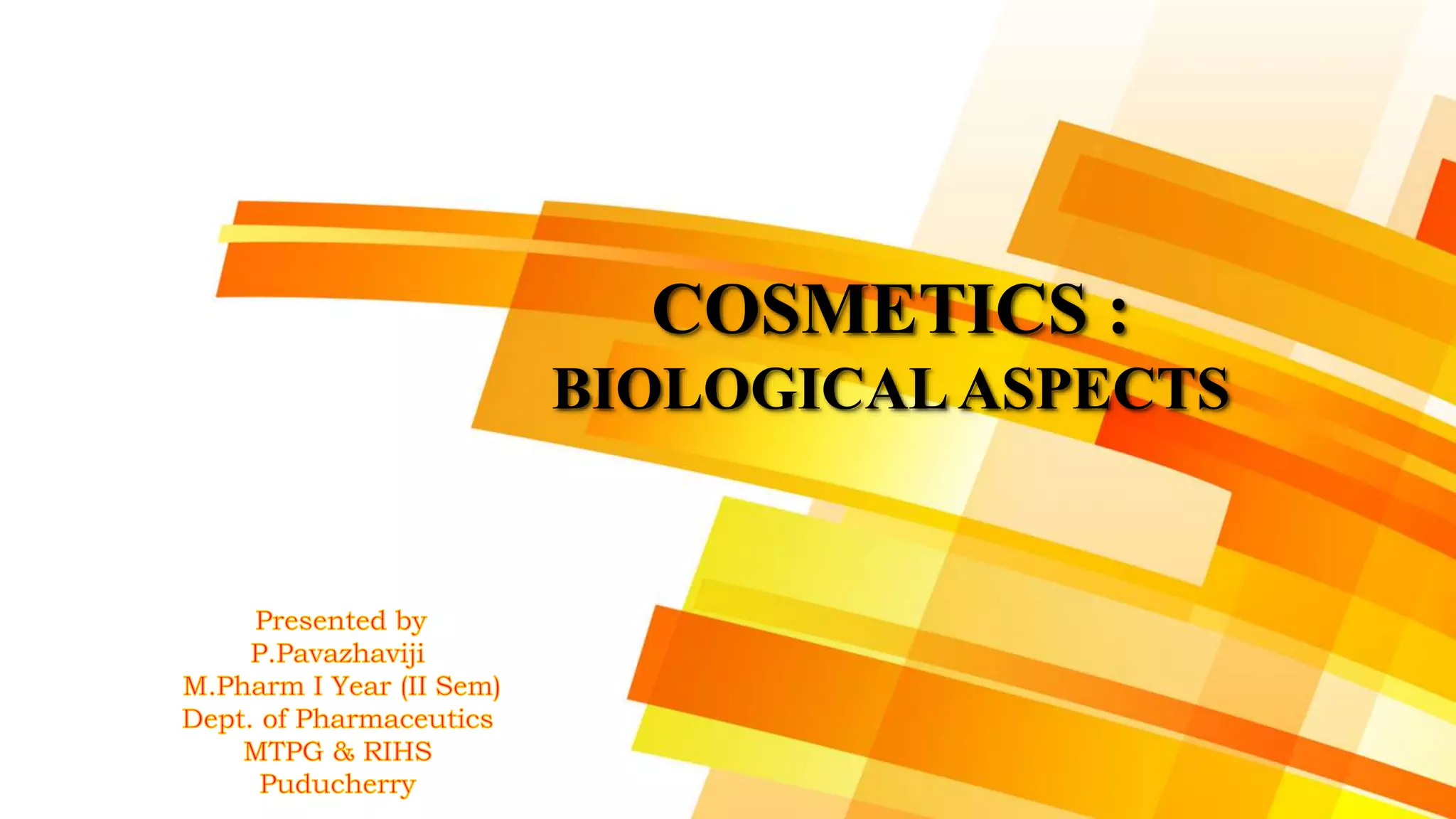 Cosmetics - biological aspects | PPTX