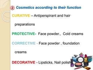 Cosmetics Part 1 | PPT | Skin and Dermatology | Diseases and Conditions