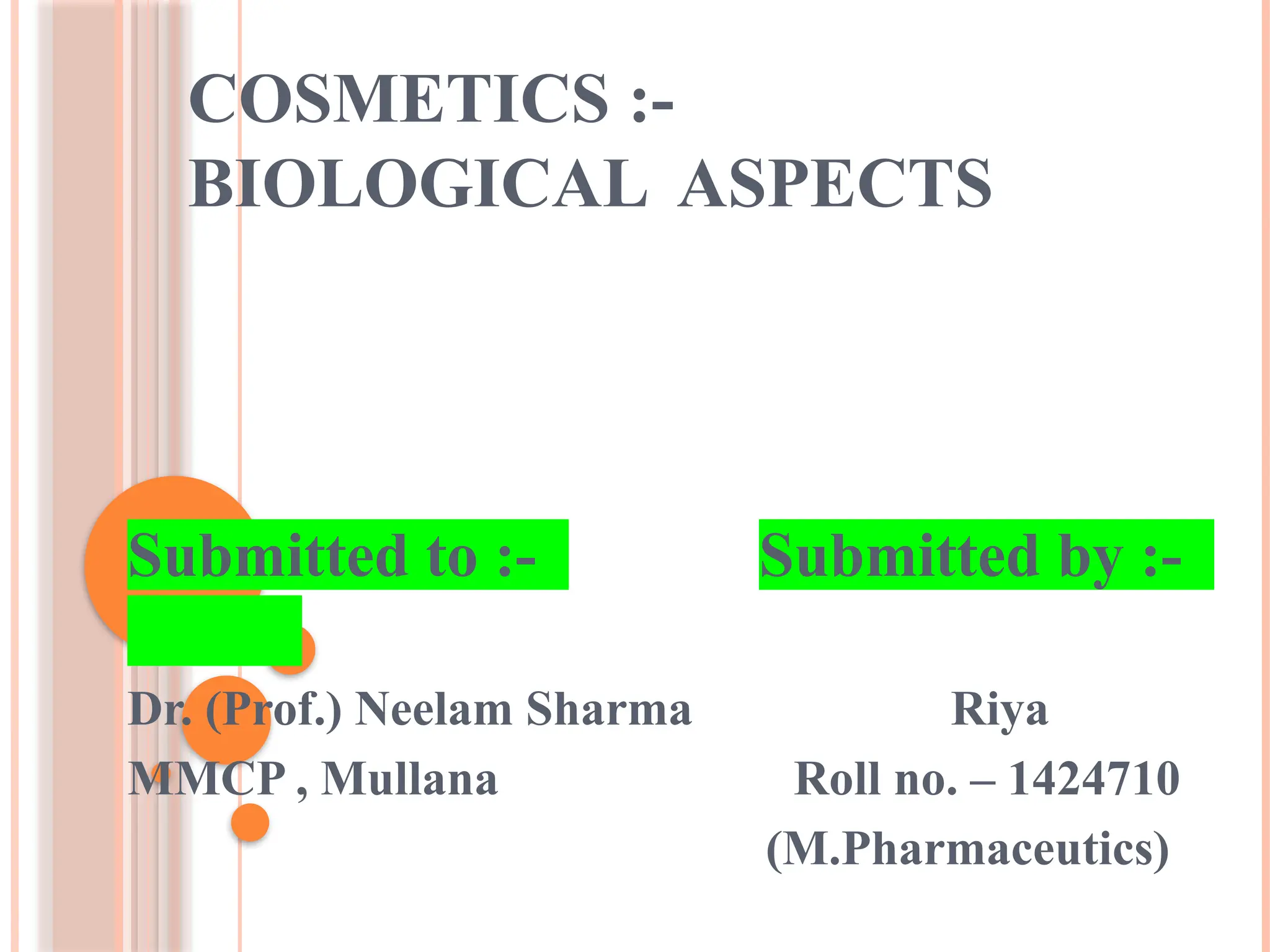 Unit 2 cosmetics and cosmaceuticals (Cosmetics - Biological aspects) | PPTX