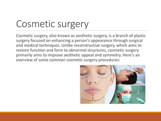 Reconstructive & cosmetic surgeries.pptx
