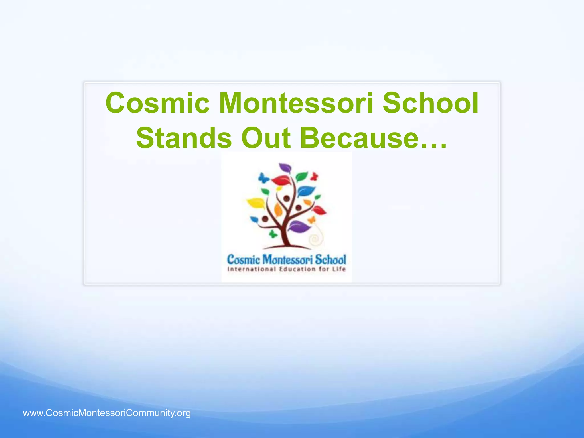 Cosmic Montessori School Hightlights | PPT