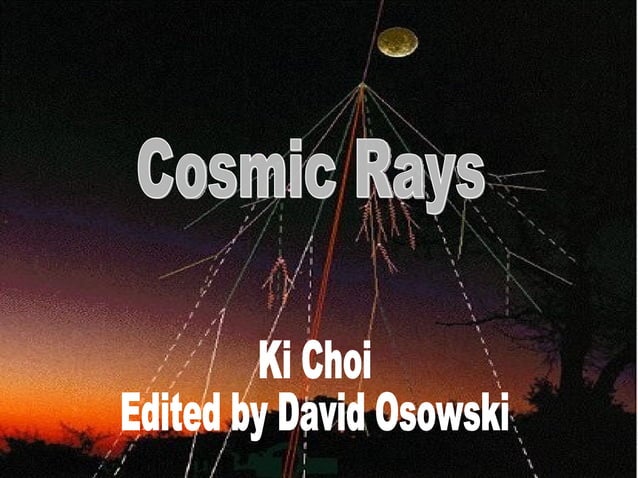Cosmic Ray Presentation | PPT