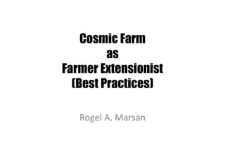 Cosmic farm Best Practices | PPT