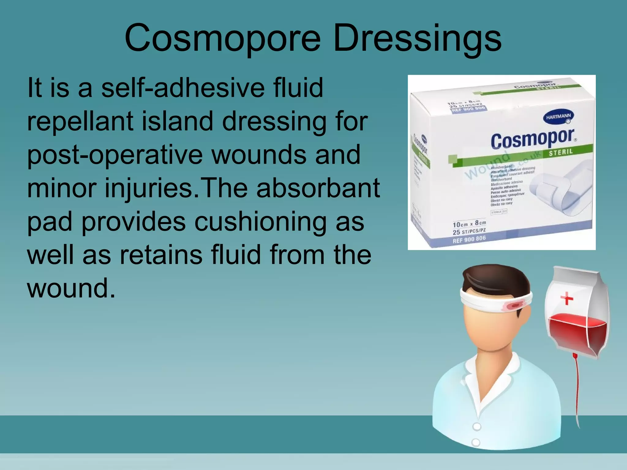 Cosmopore a fluid repellent wound-care dressing