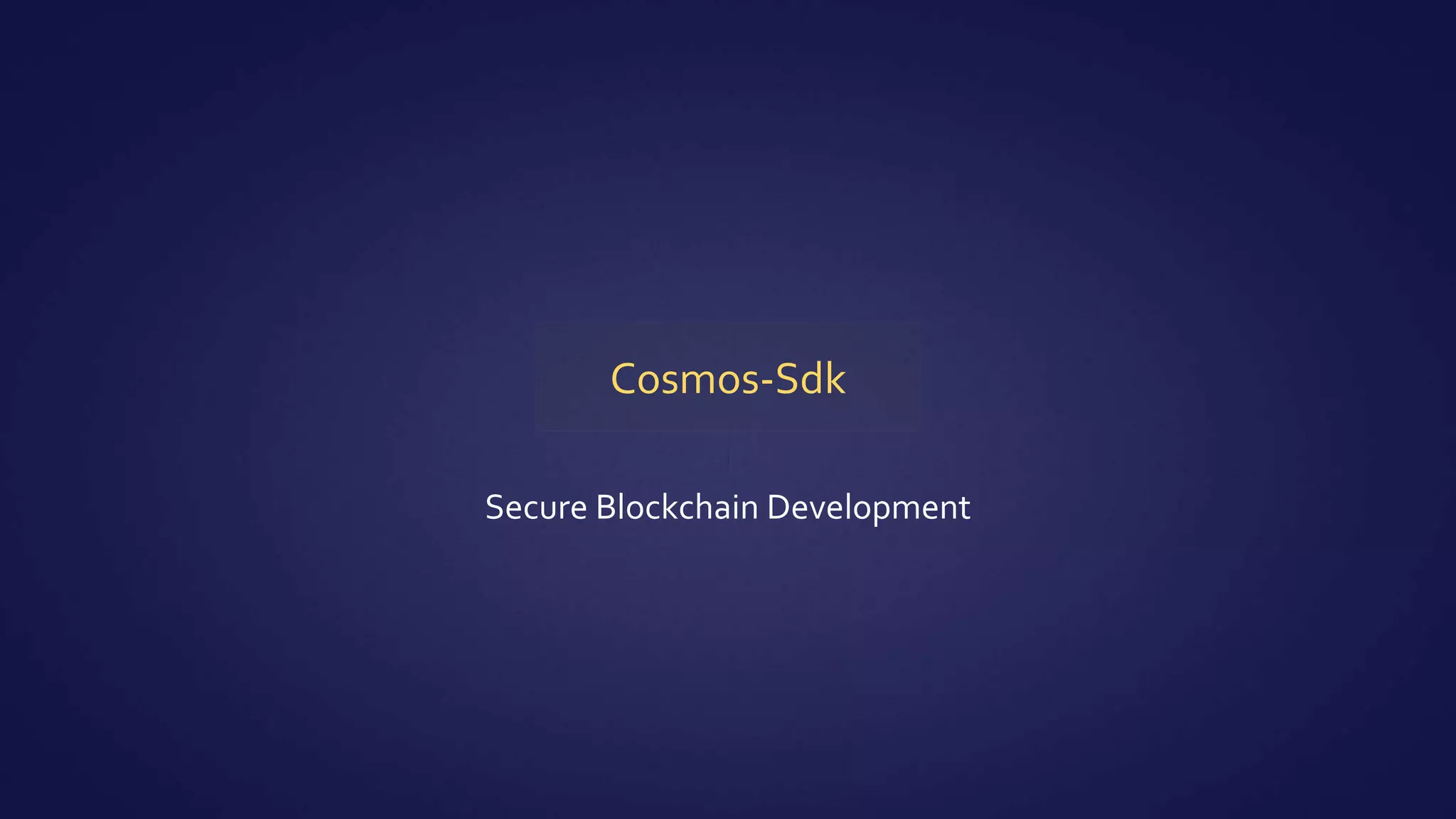 Cosmos-Sdk Presentation | PPSX