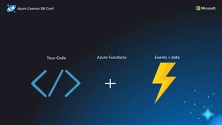 Cosmos DB Conf - Cosmos DB + Azure Functions .pptx