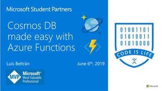 Cosmos db made easy with azure functions | PPT