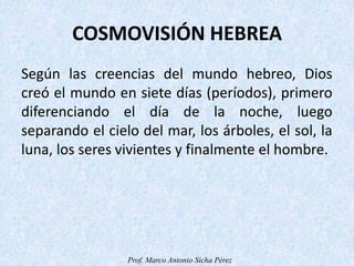 COSMOVISIÓN DEL MUNDO ANTIGUO | PPTX