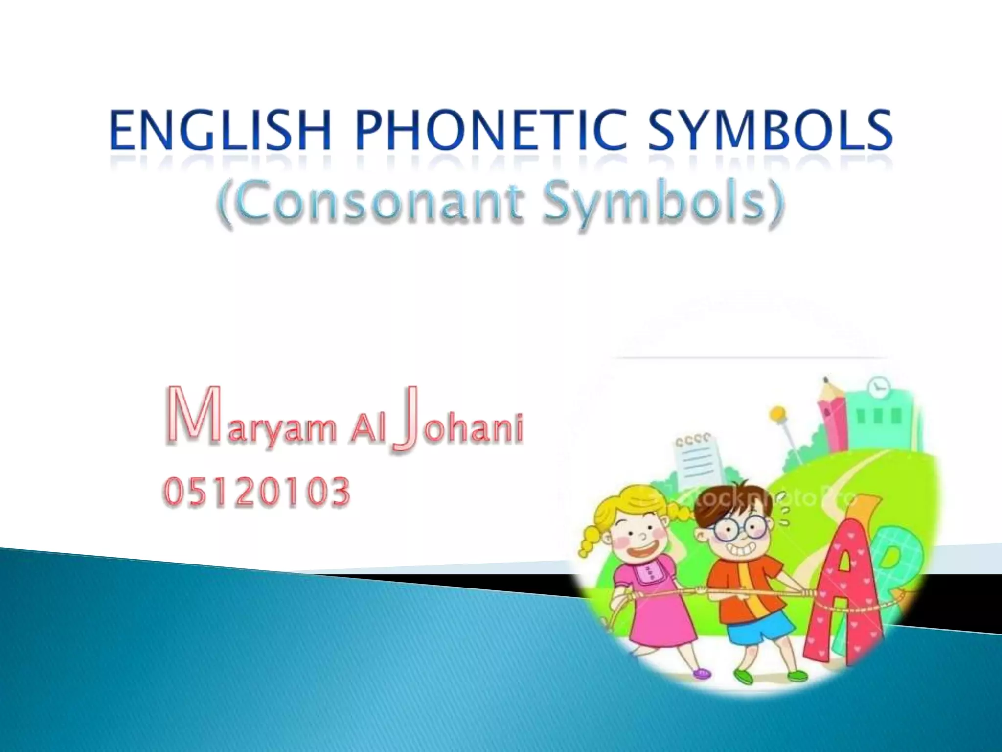 Cosonant phonetic symbols | PPTX