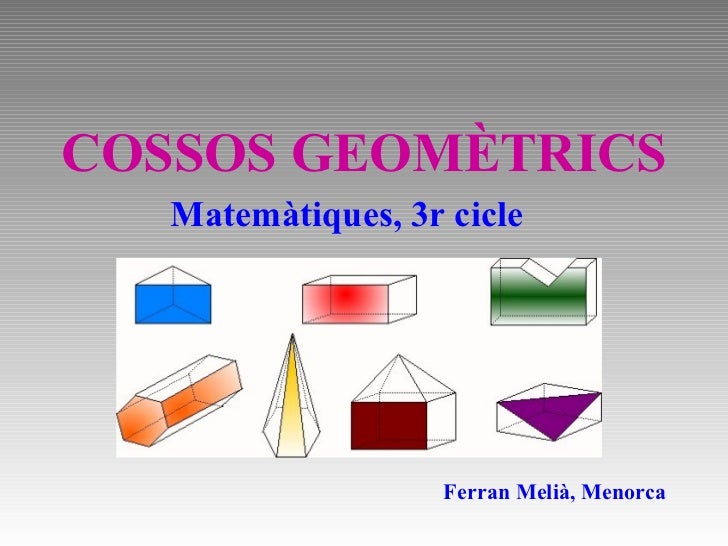 Cossos geomètrics (material d'estudi)