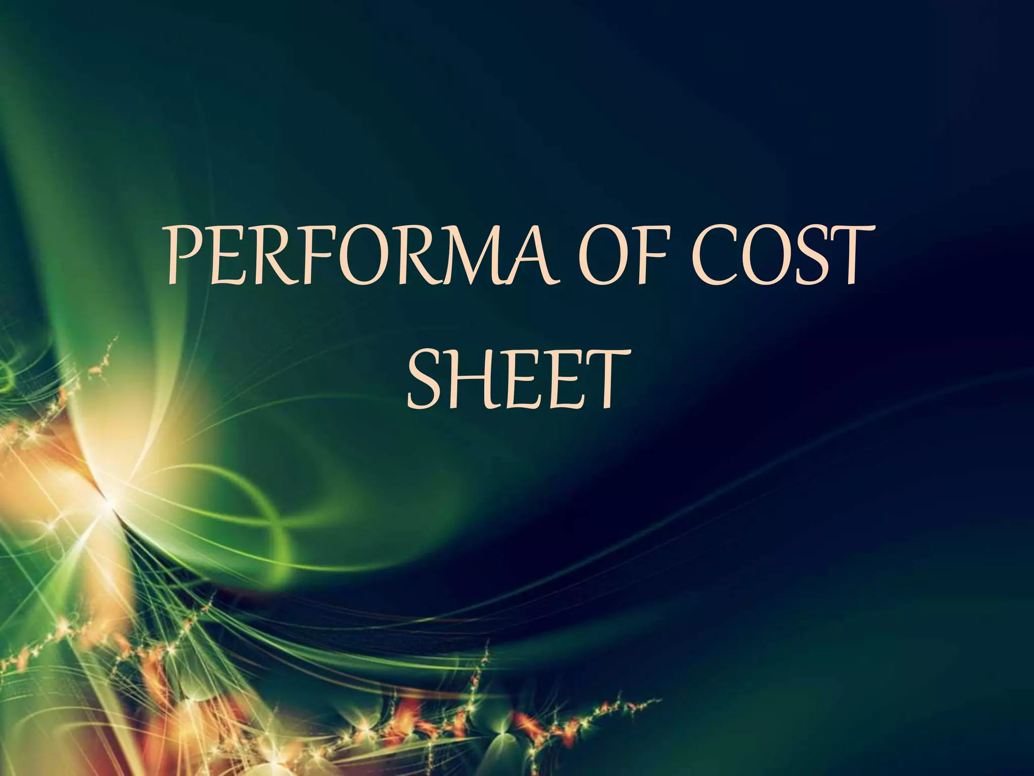 Cost sheet performa | PPTX