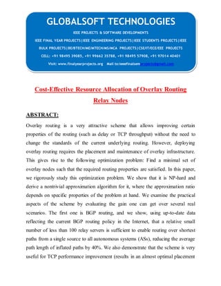 IEEE 2014 JAVA NETWORKING PROJECTS Cost effective resource allocation of overlay routing relay ...