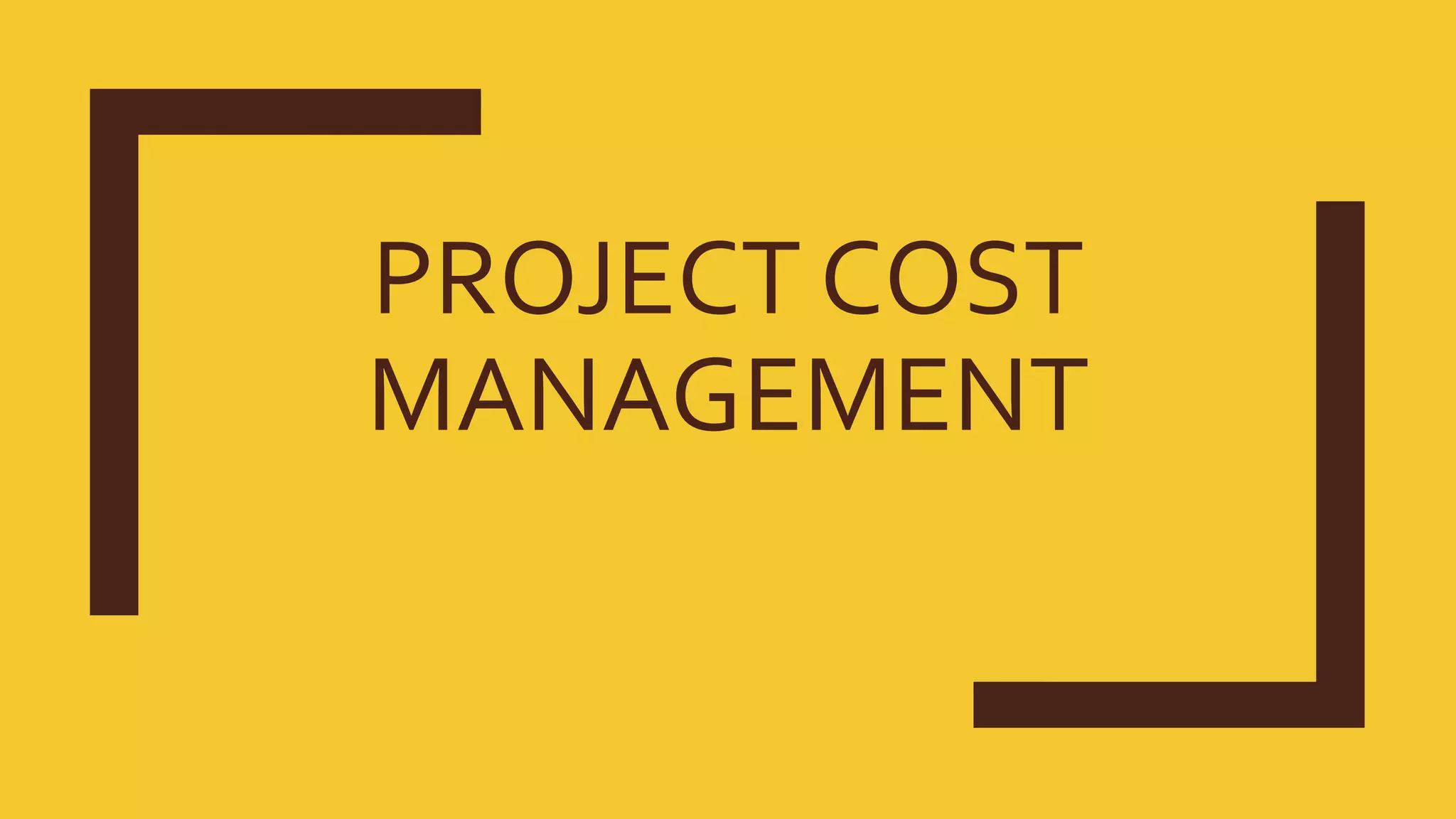Cost Management PMBOK | PPTX | Business Accounting & Finance | Business