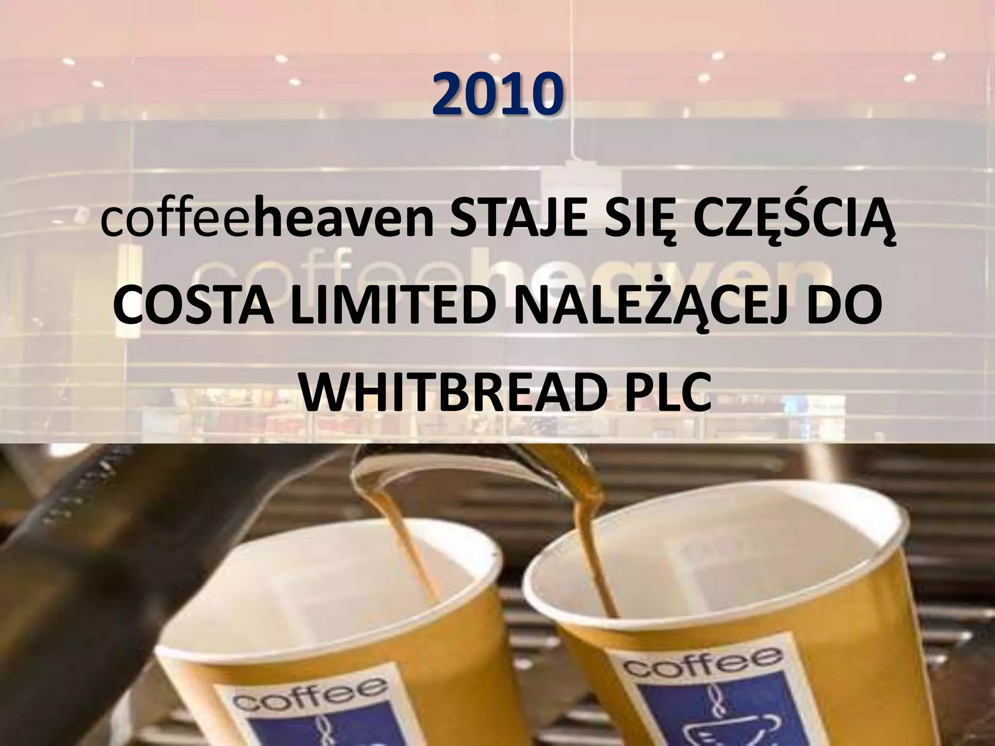 Costa by coffee heaven | PPTX | Food & Drink