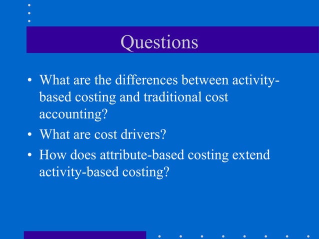 Activity-Based Cost Systems for Management | PPT | Business | Business and Finance