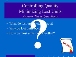 Special Production Issues: Lost Units and Accretion | PPT
