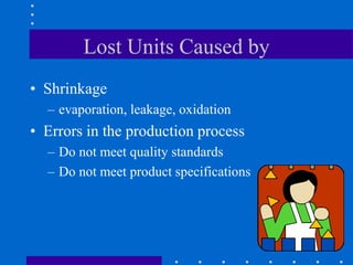 Special Production Issues: Lost Units and Accretion | PPT
