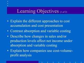 Absorption/Variable Costing and Cost-Volume-Profit Analysis | PPT