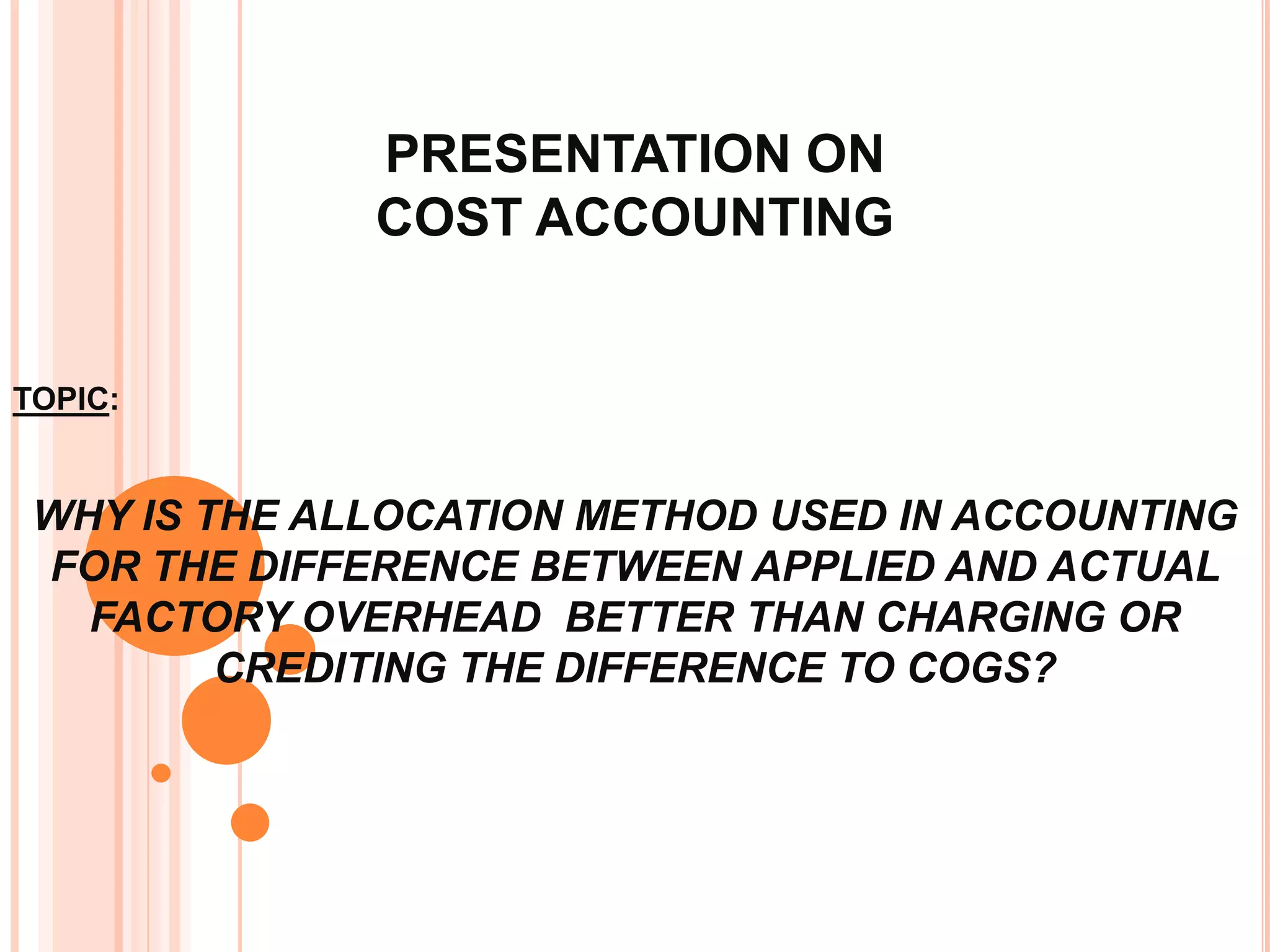 WHY IS THE ALLOCATION METHOD USED IN ACCOUNTING FOR THE DIFFERENCE ...