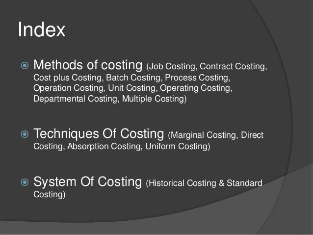 methods, techniques and system of costing
