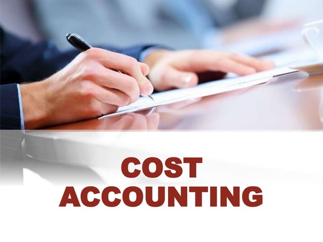 Cost accounting | PPTX