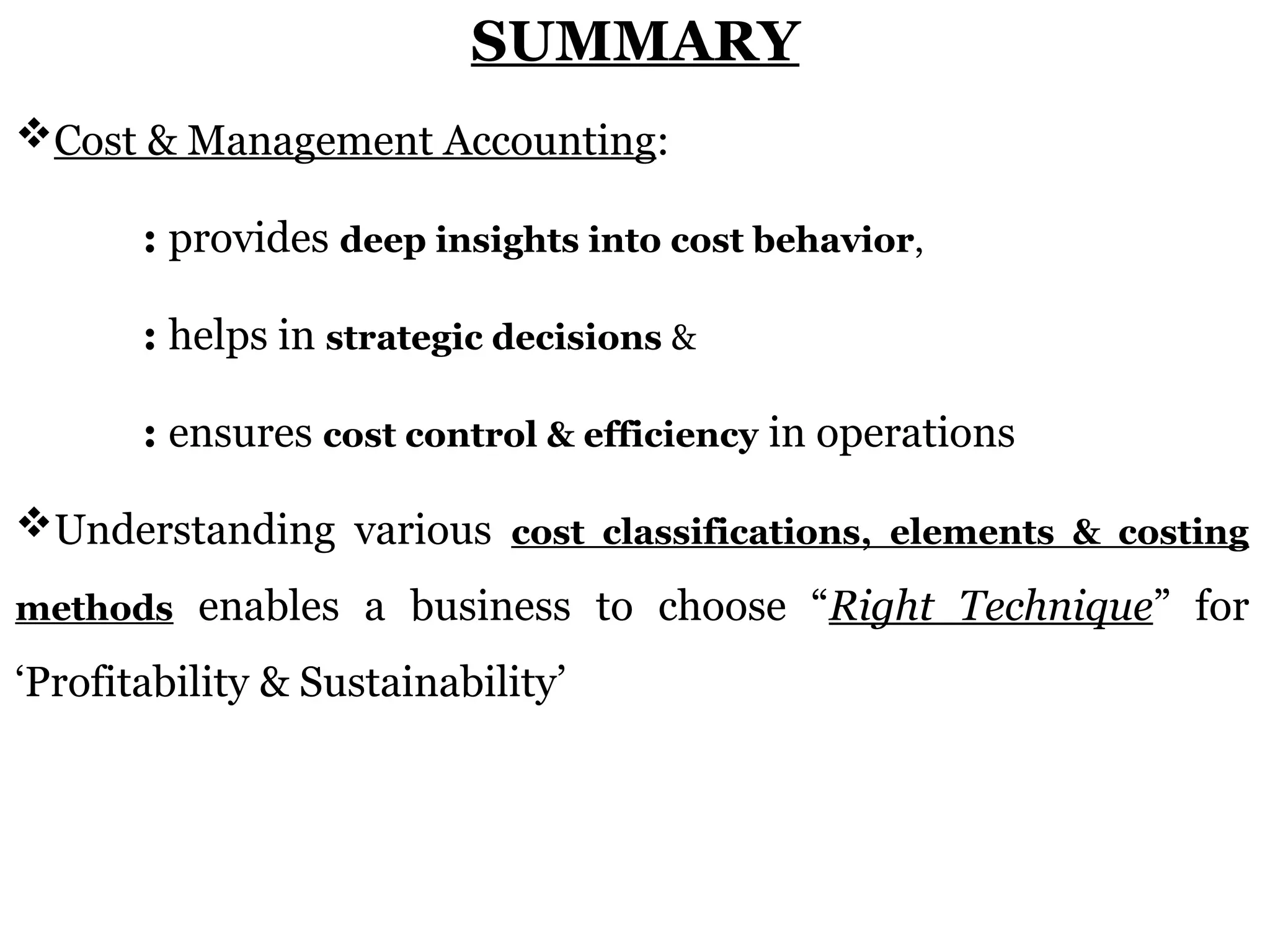 MEANING, NEED, OBJECTIVES, CLASSIFICATION, ELEMENTS AND METHODS OF COST ...