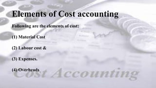 cost accounting , Element & cost sheet.pptx