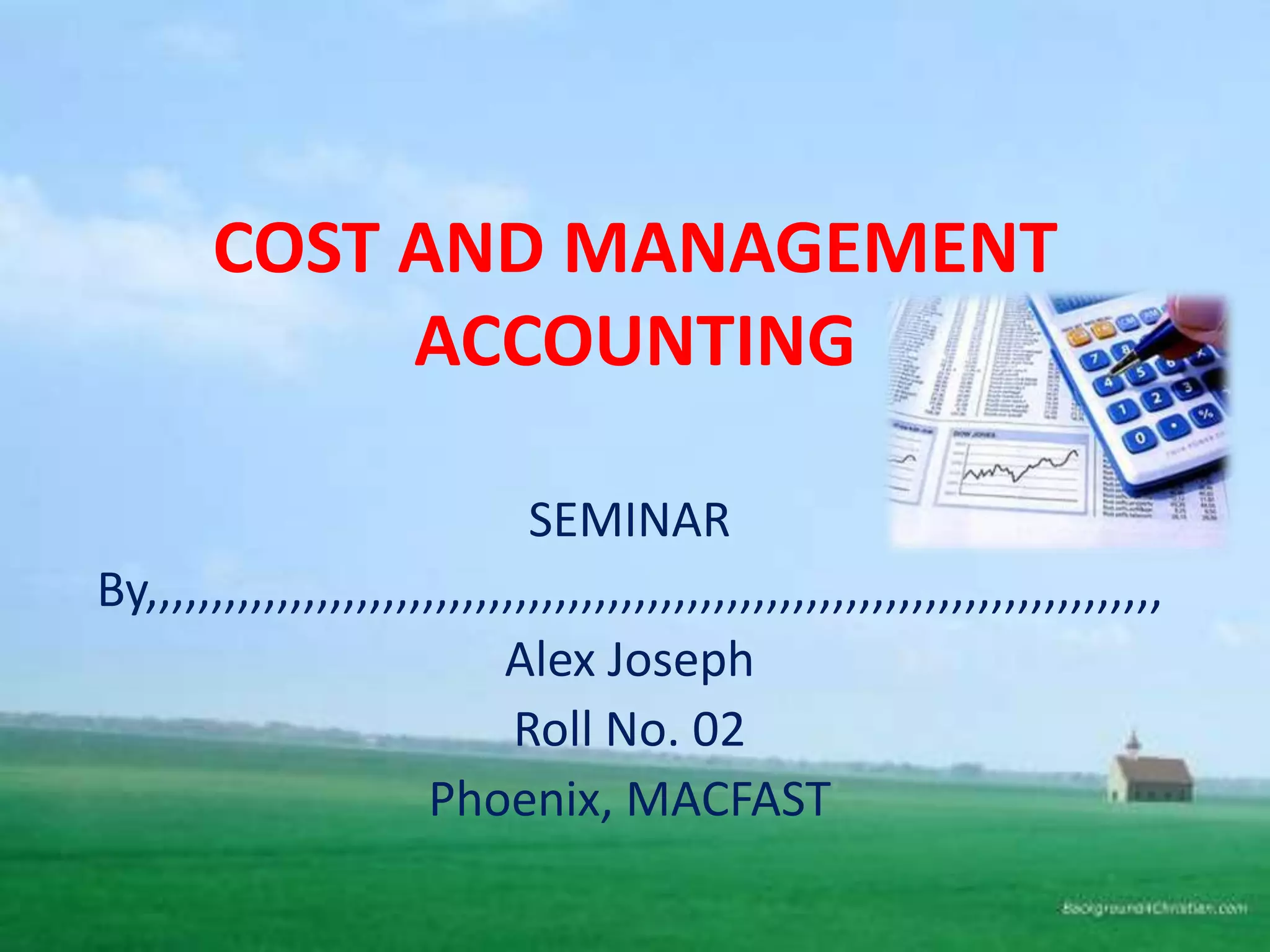 Cost accounting vs final accounting by alex joseph@macfast | PPTX