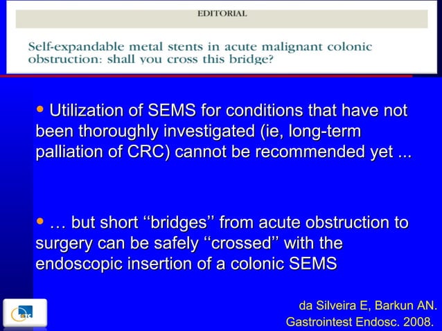 Lo stent nelle occlusioni neoplastiche del Colon - Gastrolearning® | PPT