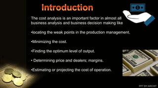 COST ANALYSIS (Brief overview) | PPTX | Business | Business and Finance