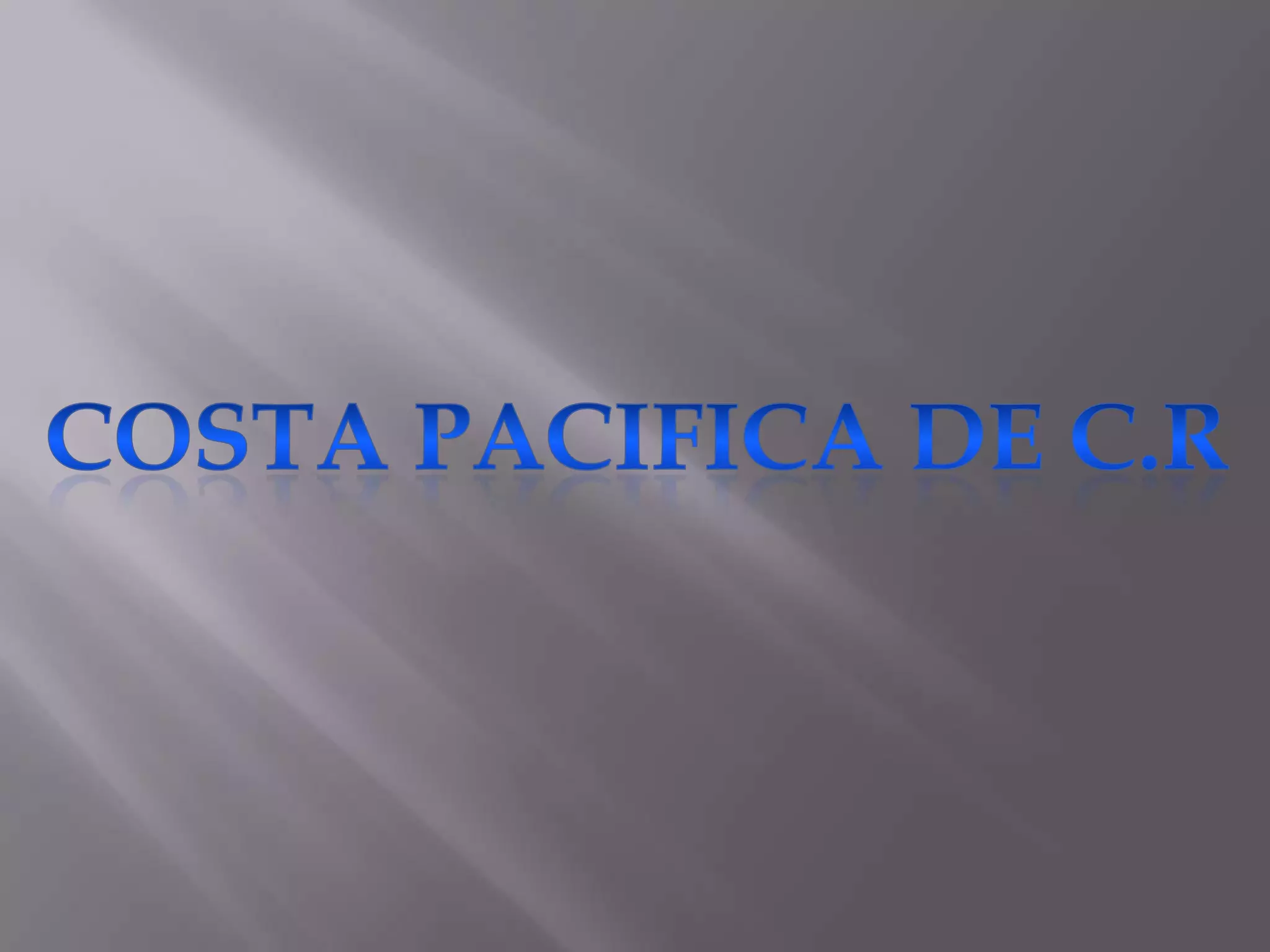 Costa Pacifica de Costa Rica | PPTX