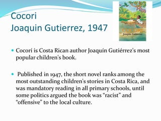Costa Rican Literature. Cocori by Joaquin Gutierrez Mangel | PPT
