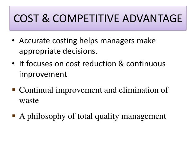 Cost as a source of competitive advaage
