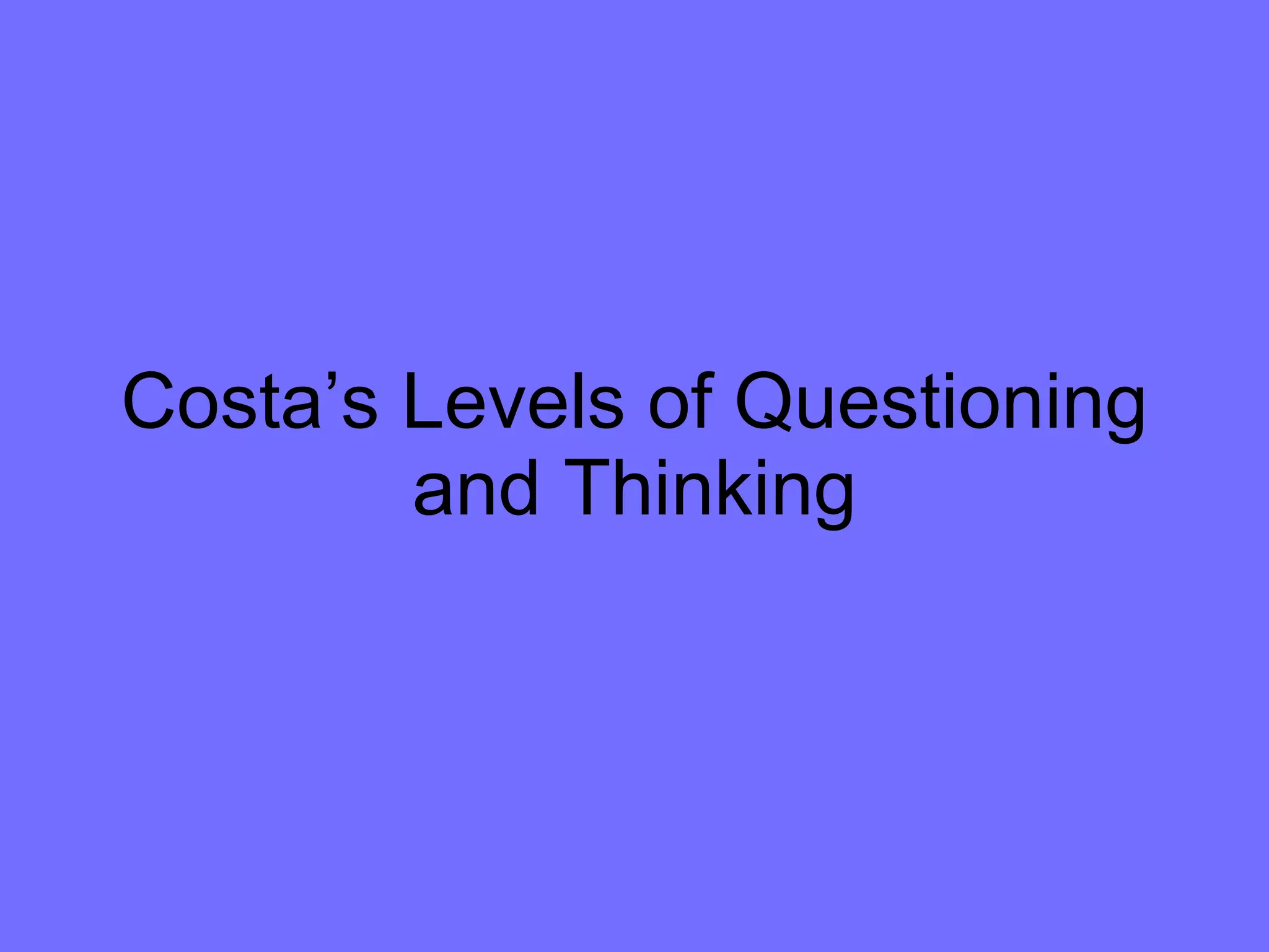 Costas Levels of Thinking | PPT