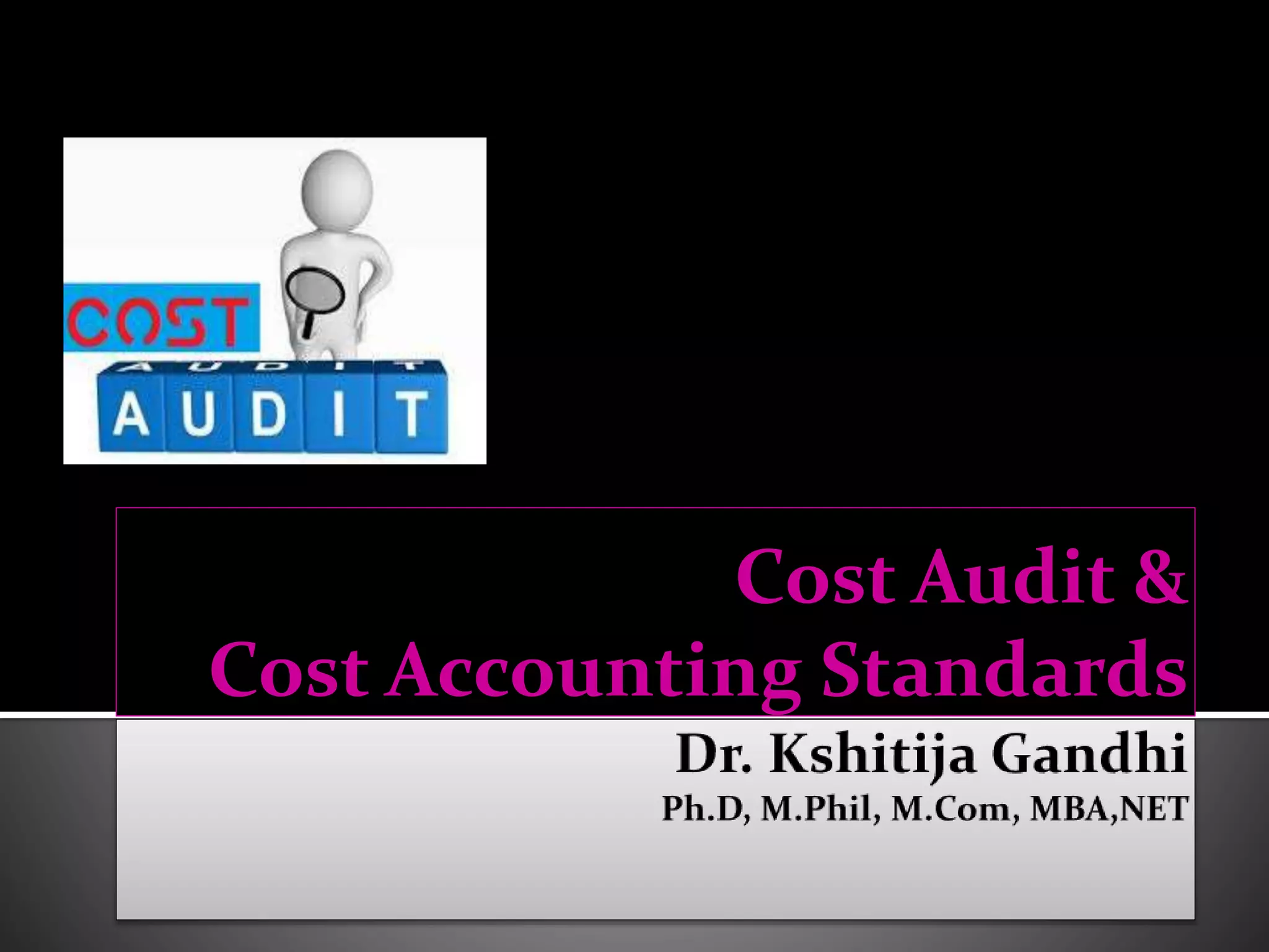 Cost Audit and Cost Accounting Standards | PPTX