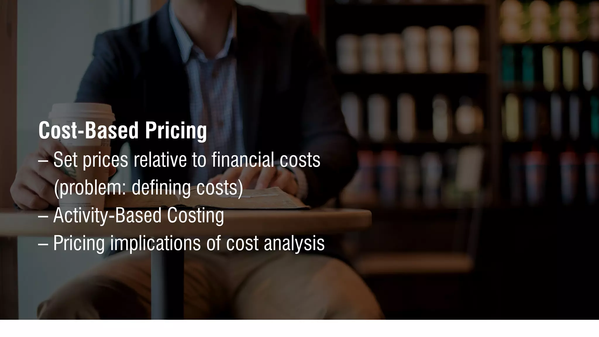 Cost based pricing | PDF | Business | Business and Finance