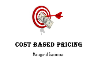 Cost based pricing ppt gp | PPT