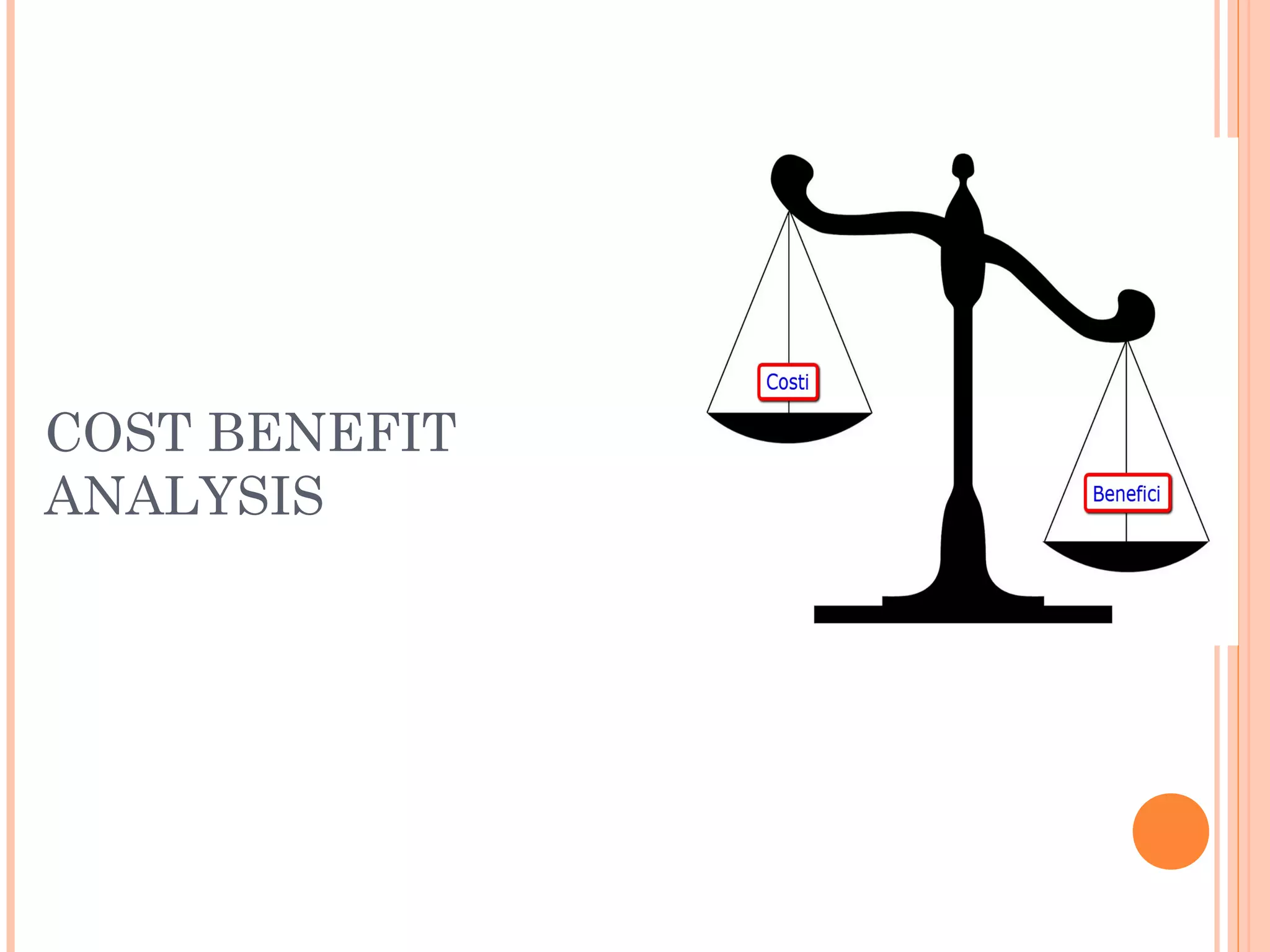 Cost benefit and cost effective analysis | PPT