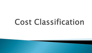 Cost Classification in Management Accountingx | PPTX