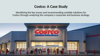 A Business case - Costco Retailer Company | PPTX